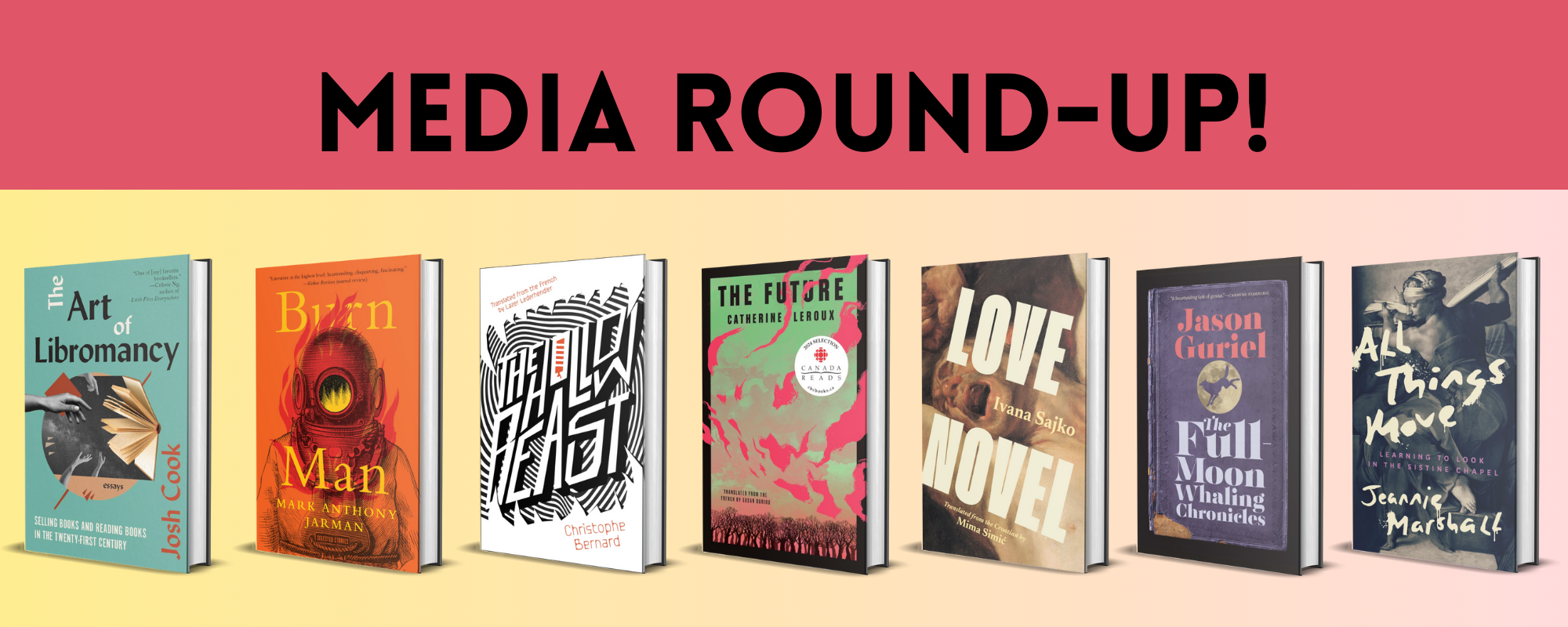 Media Hits: BURN MAN, THE FUTURE, LOVE NOVEL, and more! - Biblioasis